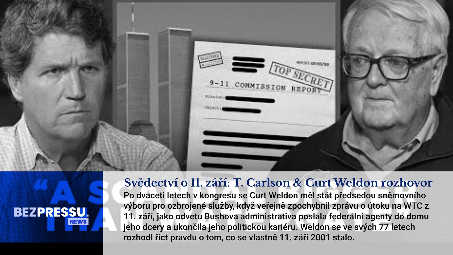 Svědectví o 11. září: T.Carlson & Curt Weldon rozhovor